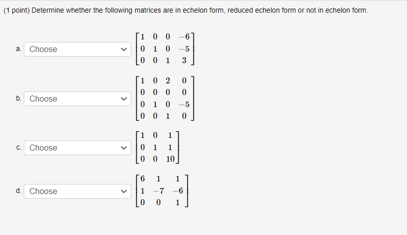 Solved (1 point) Determine whether the following matrices | Chegg.com