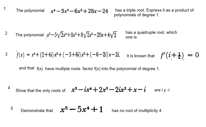 Solved 1 The polynomial x-3x³-6x²+28x-24 has a triple root. | Chegg.com