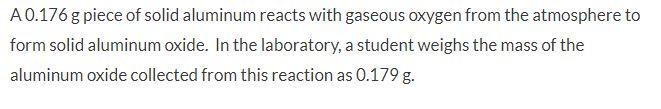 Solved A0.176 g piece of solid aluminum reacts with gaseous | Chegg.com