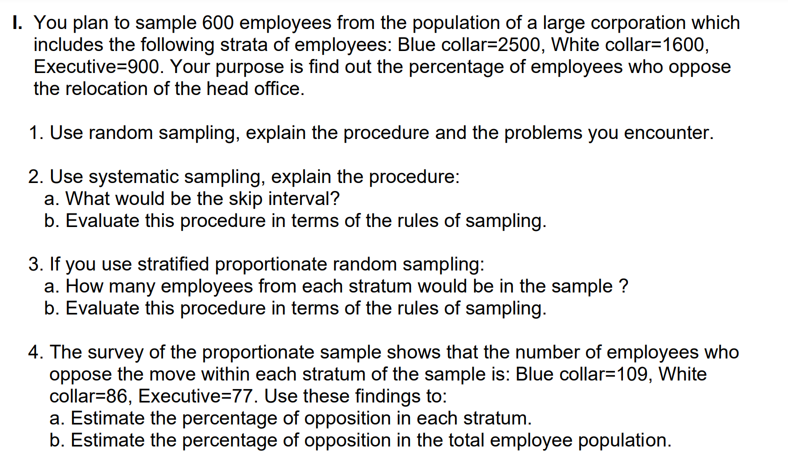 Solved You plan to sample 600 employees from the population | Chegg.com
