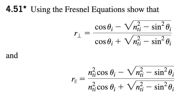 Solved 4.51* Using the Fresnel Equations show that | Chegg.com