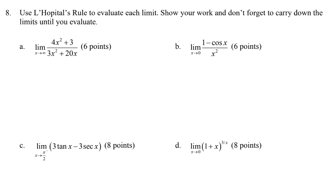 Solved 8. Use L'Hopital's Rule to evaluate each limit. Show | Chegg.com