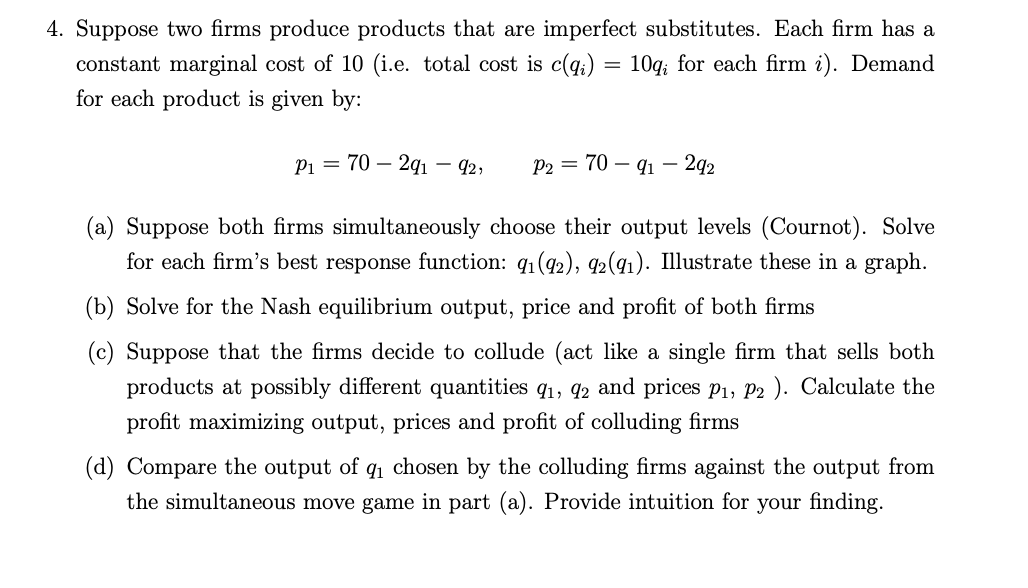 Solved 4. Suppose two firms produce products that are | Chegg.com