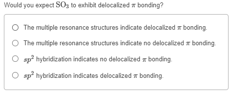 Solved Would you expect SO3 to exhibit delocalized π | Chegg.com