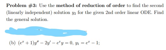 Solved Problem \#3: Use the method of reduction of order to | Chegg.com