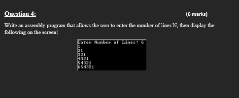 Solved Question 4: (6 marks) Write an assembly program that | Chegg.com