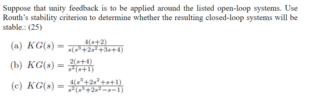 Solved Suppose that unity feedback is to be applied around | Chegg.com