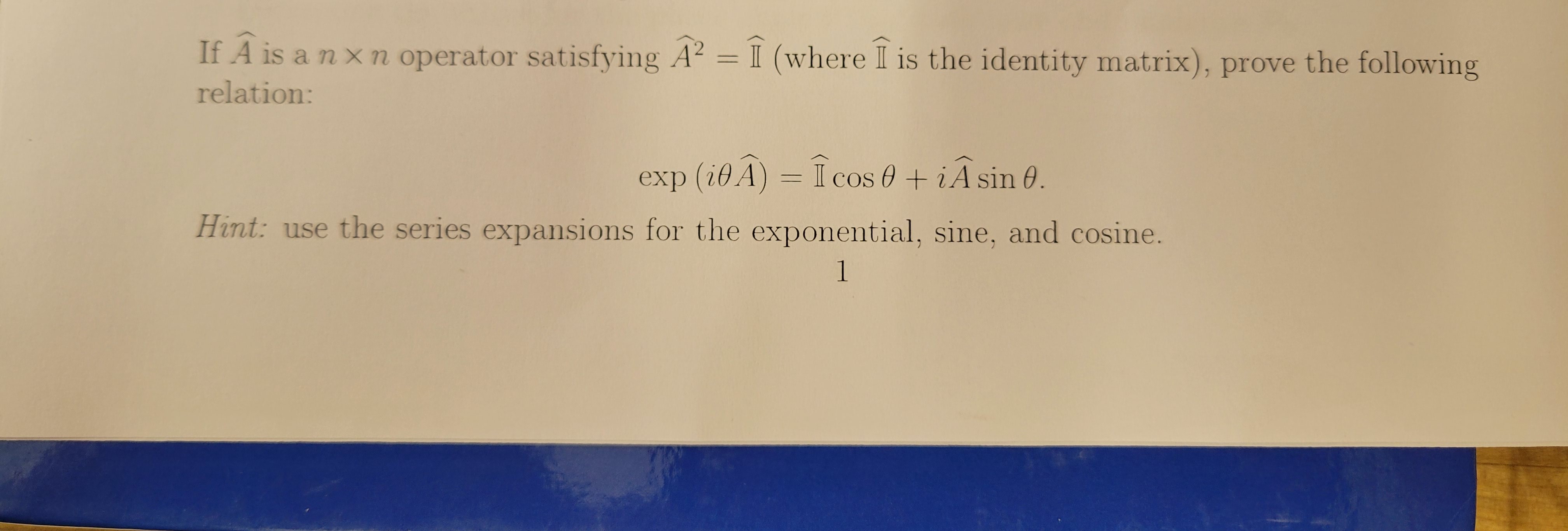 Solved If A is a n×n operator satisfying A2=I (where I is | Chegg.com