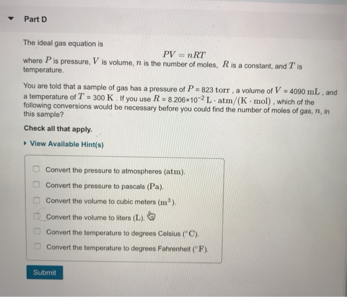 Solved Part D The ideal gas equation is PV = nRT where P is | Chegg.com