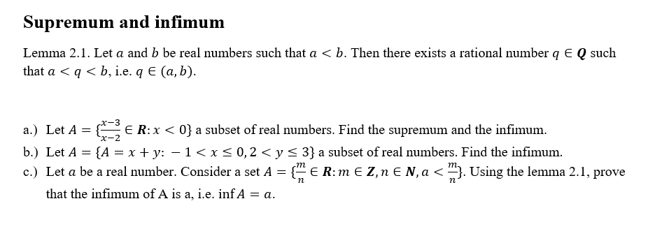 Solved Supremum and infimum Lemma 2.1. Let a and b be real | Chegg.com