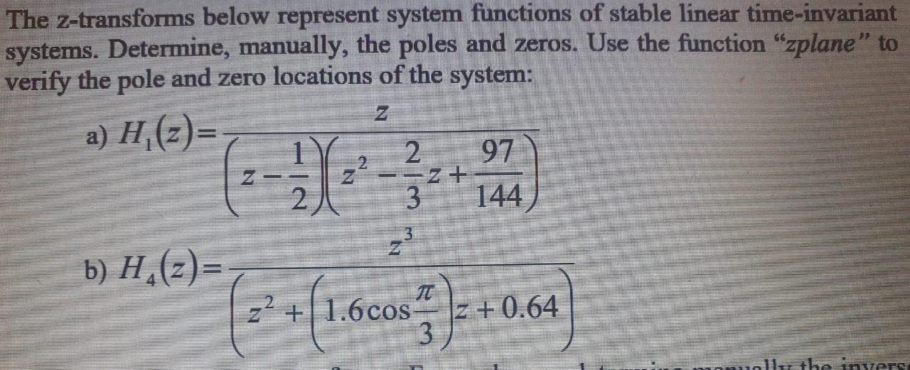 Solved The z-transforms below represent system functions of | Chegg.com