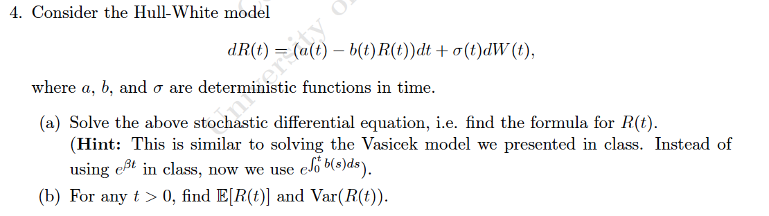 4. Consider the Hull-White model dR(t) = (a(t) – | Chegg.com