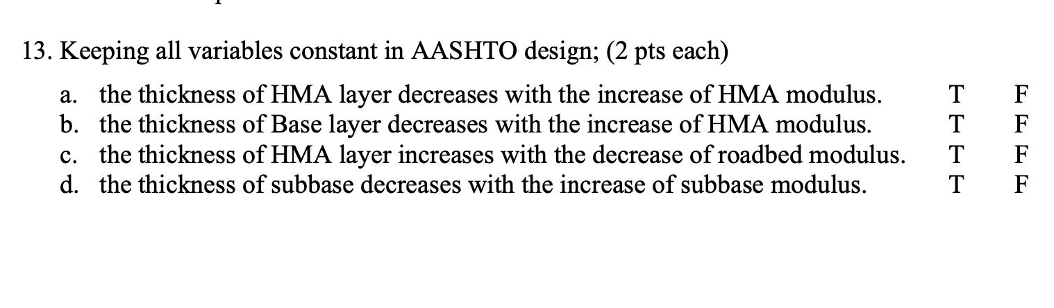Solved 13. Keeping all variables constant in AASHTO design; | Chegg.com