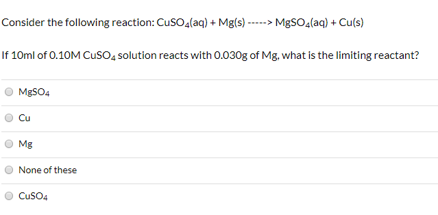 Solved Consider the following reaction: CuSO4(aq) + Mg(s) | Chegg.com