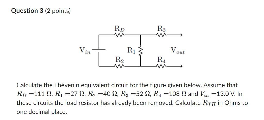 Solved Question 3 (2 points) Calculate the Thévenin | Chegg.com