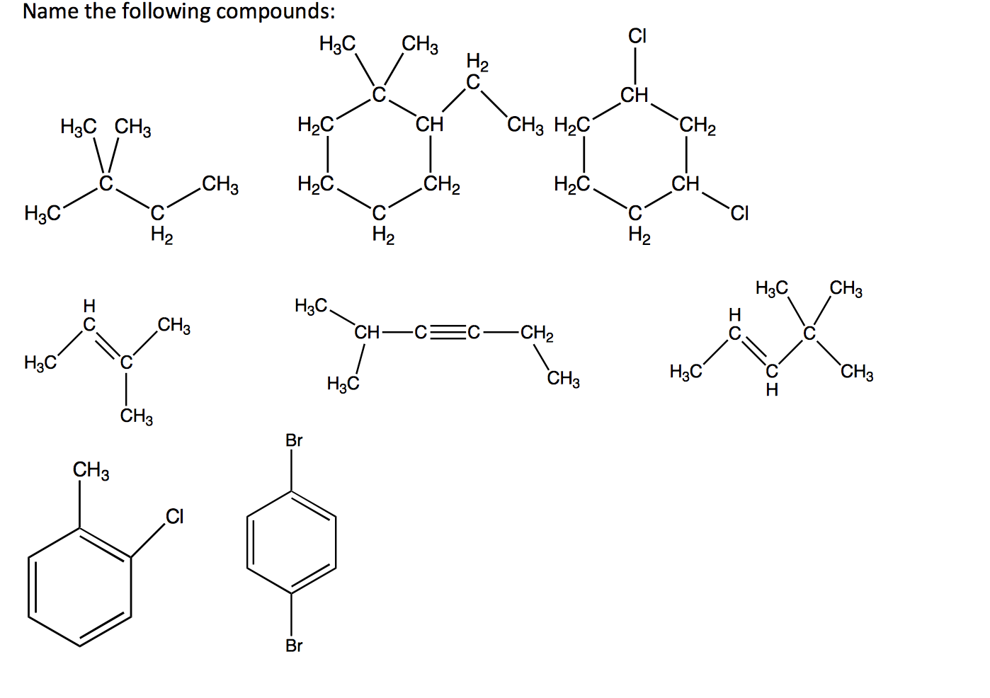 Solved Name the following compounds: H3C CH3 CI H₂ CH H3C | Chegg.com