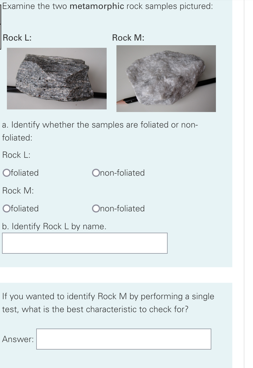 Solved Examine the two metamorphic rock samples pictured: | Chegg.com