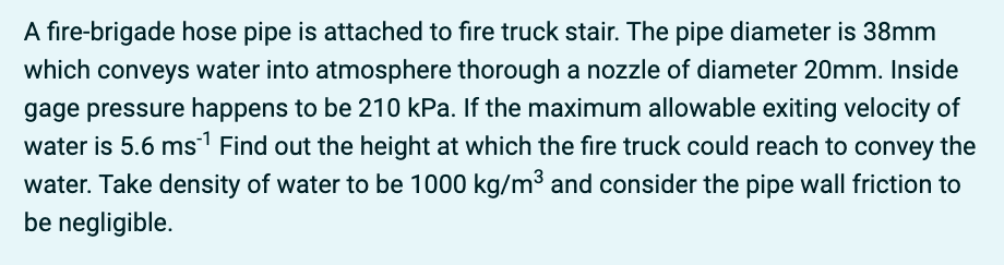 Solved A fire-brigade hose pipe is attached to fire truck | Chegg.com