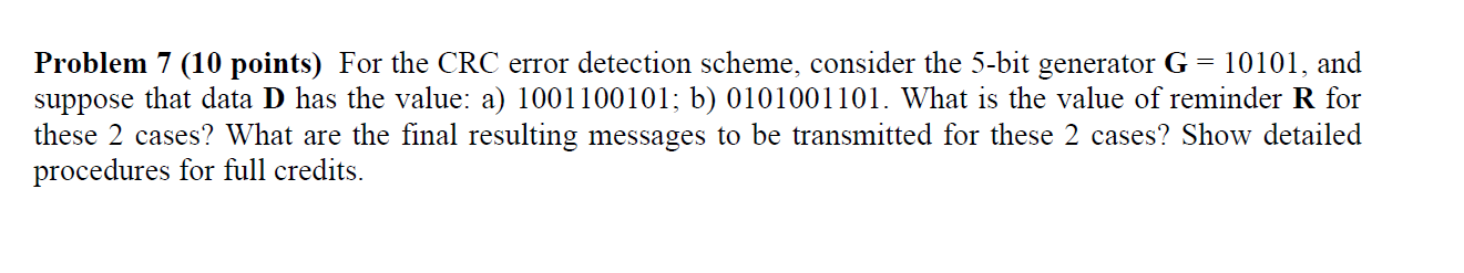 Solved Problem 7 (10 points) For the CRC error detection | Chegg.com