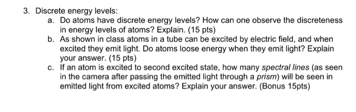 Solved 3. Discrete energy levels: a. Do atoms have discrete | Chegg.com