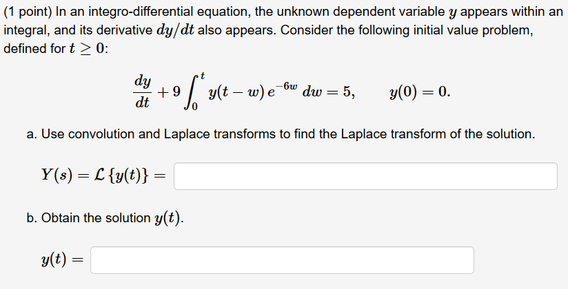 Solved (1 point) In an integro-differential equation, the | Chegg.com