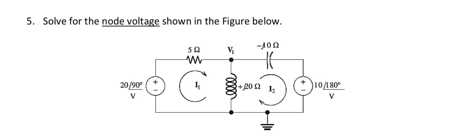 Solved 5. Solve for the node voltage shown in the Figure | Chegg.com