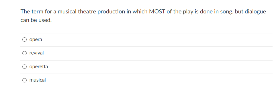 Solved The term for a musical theatre production in which | Chegg.com