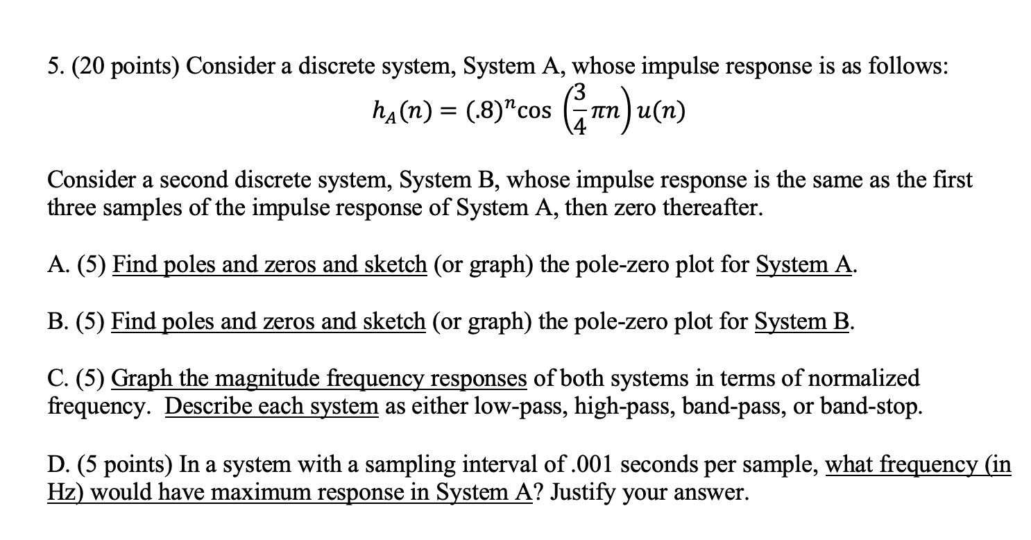 Solved 5. (20 points) Consider a discrete system, System A, | Chegg.com