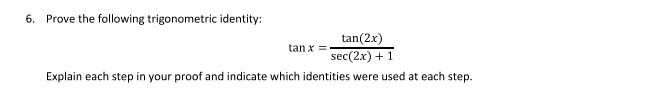 Solved 6. Prove the following trigonometric identity: | Chegg.com
