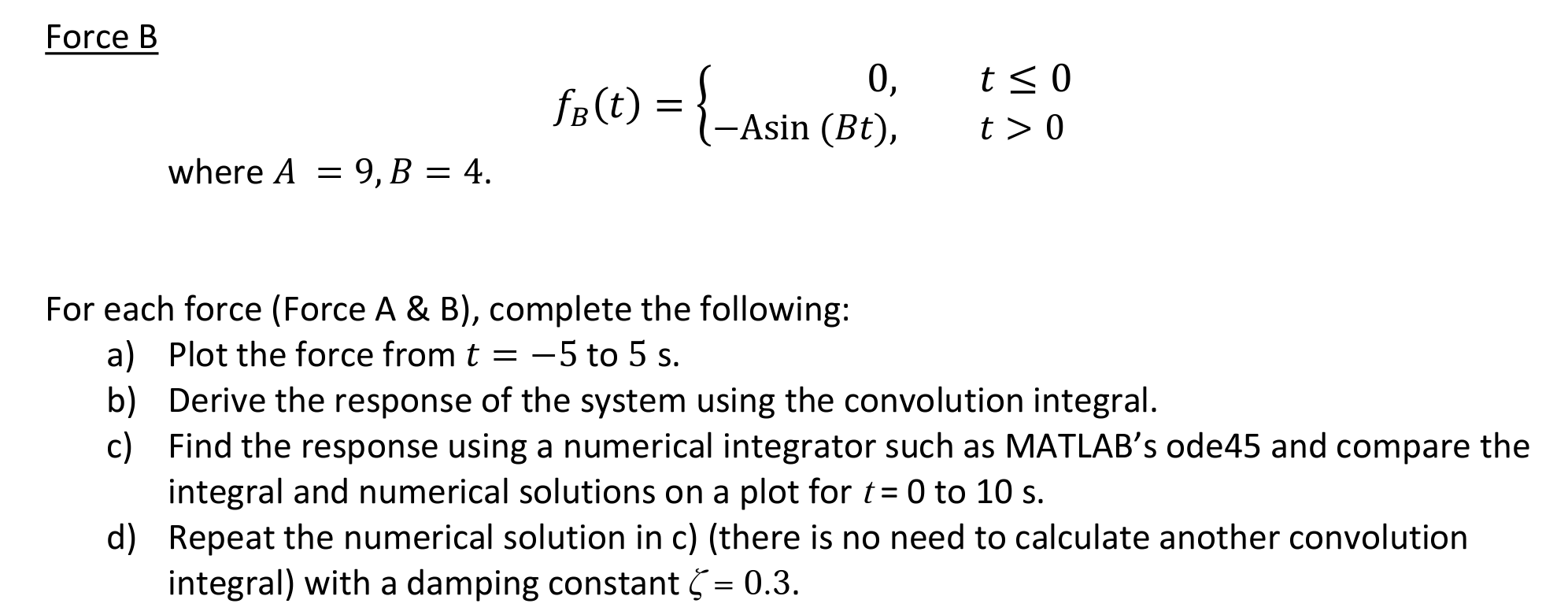 Solved Need to write up a matlab code for part c) and d) for | Chegg.com
