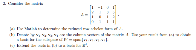 Solved 2. Consider the matrix -1 0 1 35 2 1 A = 1012 01 1 1 | Chegg.com