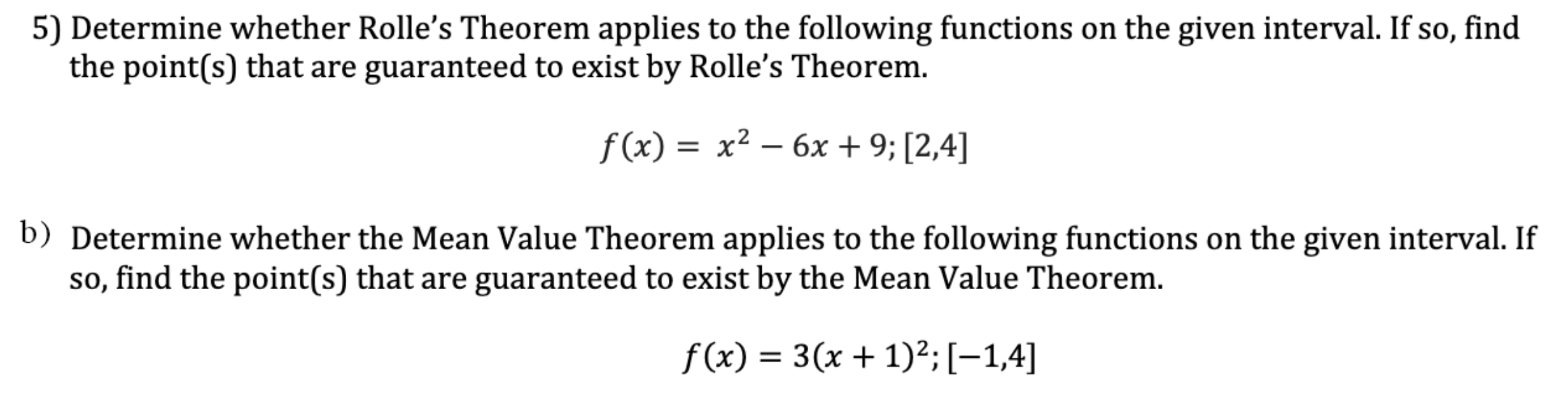 Solved 5) Determine whether Rolle's Theorem applies to the | Chegg.com