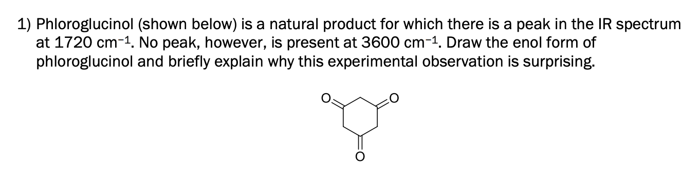 Solved 1) Phloroglucinol (shown below) is a natural product | Chegg.com
