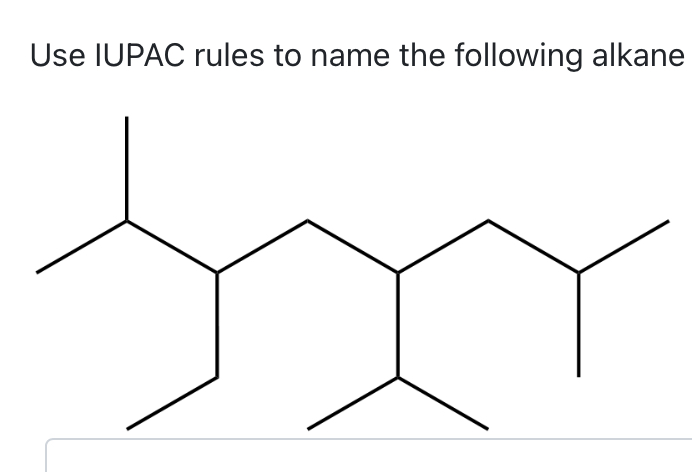 Solved Use IUPAC rules to name the following alkane | Chegg.com