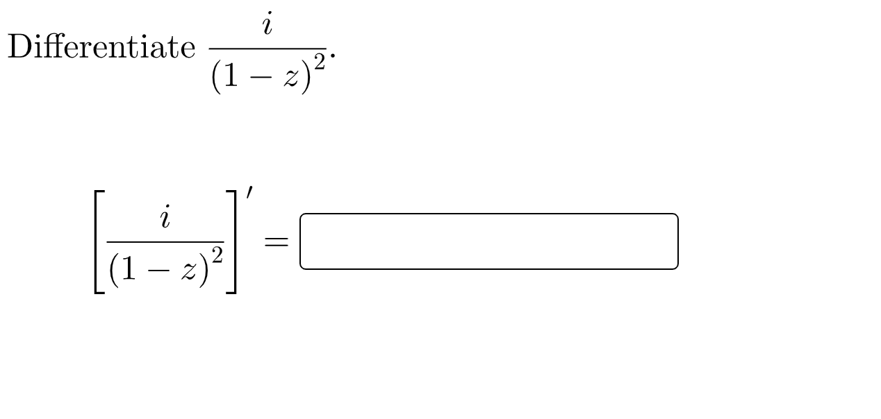 Solved Differentiate i (1 – z)? / i = 2 (1 z | Chegg.com