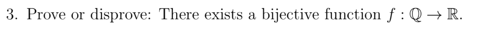 Solved 3. Prove or disprove: There exists a bijective | Chegg.com Solved 3. Prove or disprove: There exists a bijective | Chegg.com