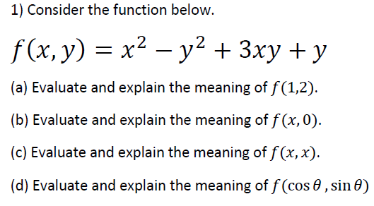 Solved 1) Consider the function below. f(x,y)=x2−y2+3xy+y | Chegg.com