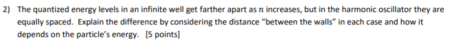 Solved 2) The quantized energy levels in an infinite well | Chegg.com
