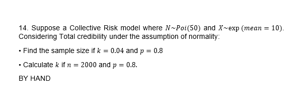 14. Suppose a Collective Risk model where N Poi(50) | Chegg.com