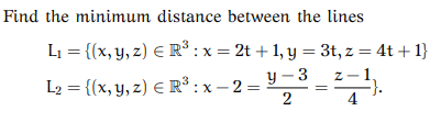 Solved Find the minimum distance between the lines | Chegg.com