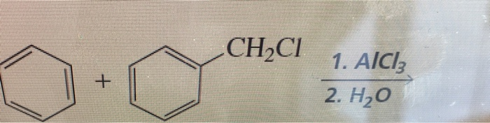 Solved CH2Cl 1 . AICI3 2. H2O | Chegg.com