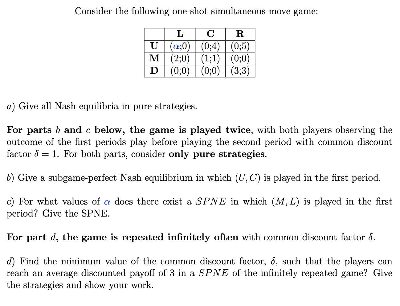 Consider the following one-shot simultaneous-move | Chegg.com