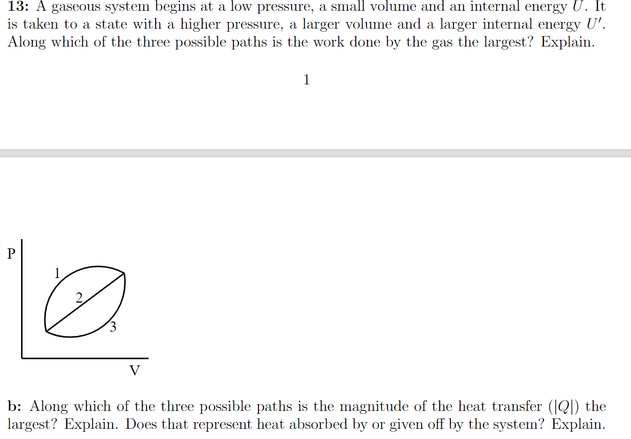 Solved 13: A gaseous system begins at a low pressure, a | Chegg.com