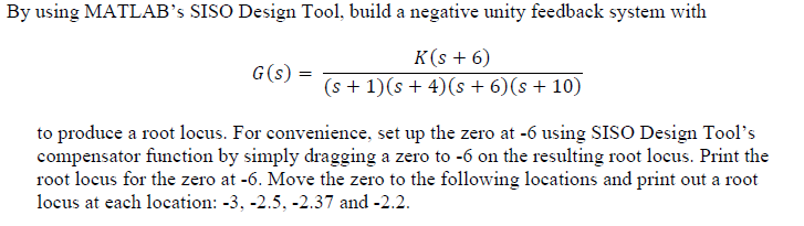 Solved By using MATLAB's SISO Design Tool, build a negative | Chegg.com