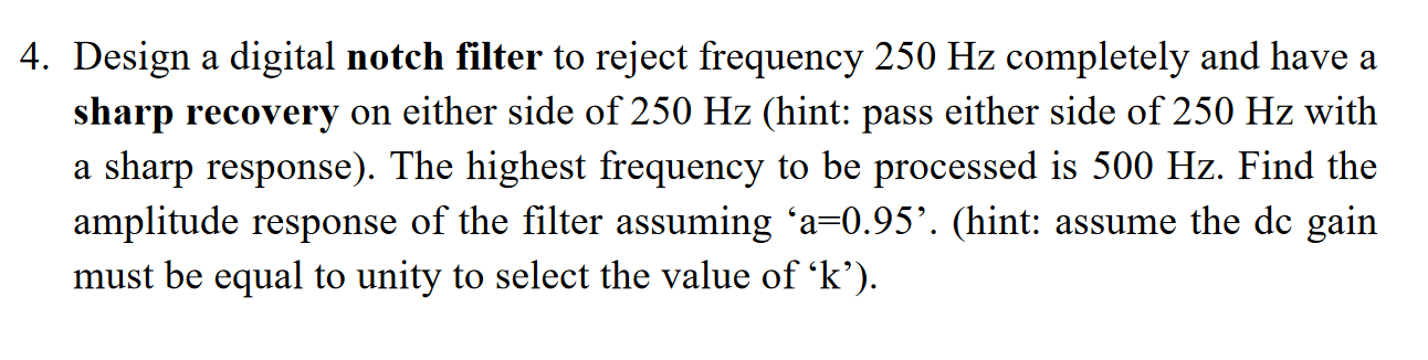Solved 4. Design a digital notch filter to reject frequency | Chegg.com