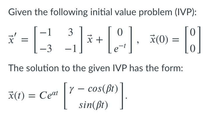 Solved Given the following initial value problem (IVP): х :- | Chegg.com