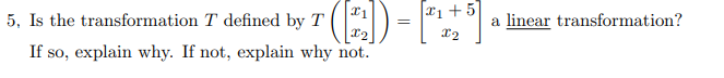 Solved 5, Is the transformation T defined by | Chegg.com