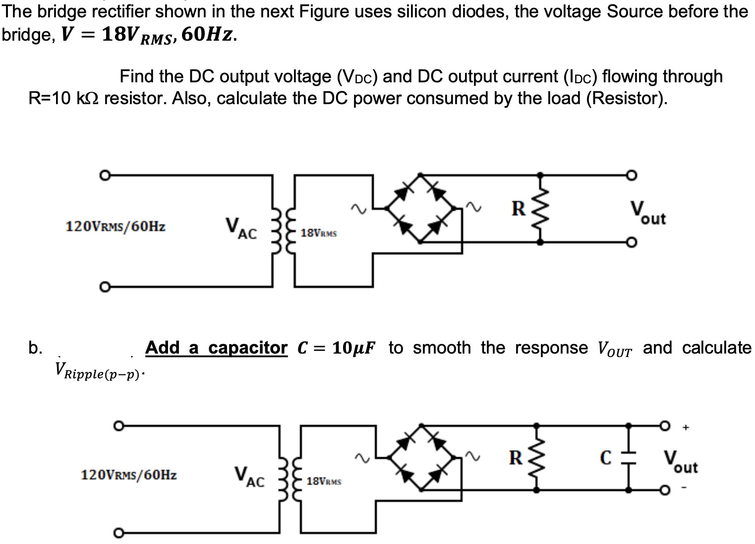 Solved The bridge rectifier shown in the next Figure uses | Chegg.com