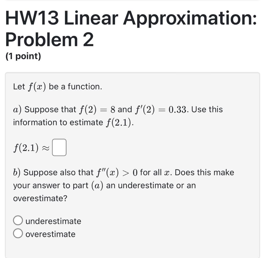 Solved HW13 Linear Approximation: Problem 2 (1 point) Let | Chegg.com