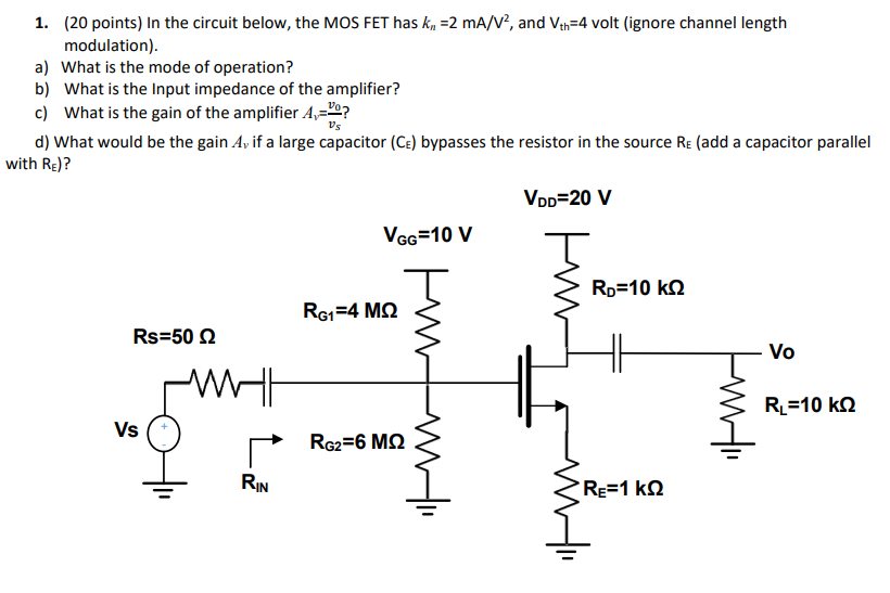 Solved 1. (20 points) In the circuit below, the MOS FET has | Chegg.com